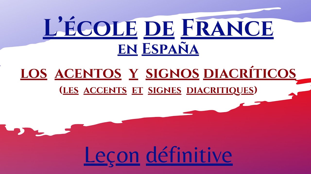 5-8 / Los acentos y signos diacríticos (Les accents et signes ...