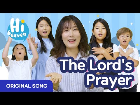 The Lord's Prayer 🙏 Original song 🙏 Hi Heaven