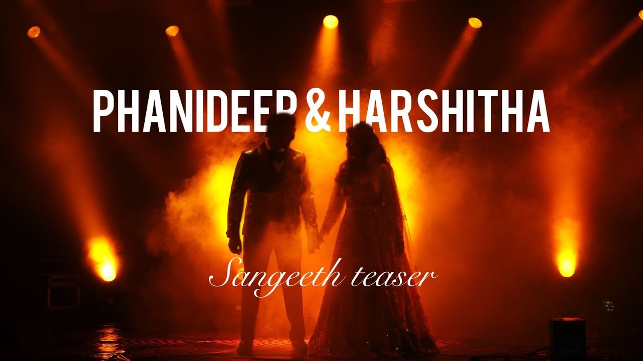 Phanideep & Harshitha | Cinematic Sangeeth 4kTeaser - YouTube