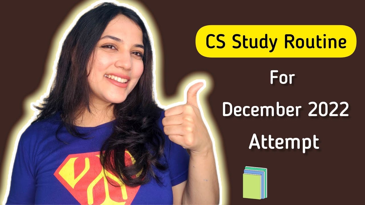 CS Study Routine for December 2022 attempt 🔥 | Study Plan for Dec 2022 CS exams | Neha Patel ...