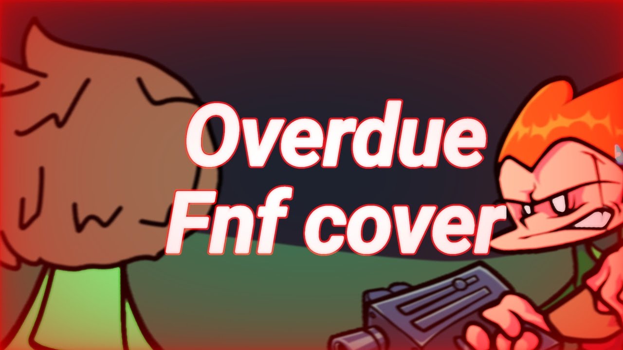 Overdue cover (Fnf vs Tiky) | TikyCrackOfficial - YouTube