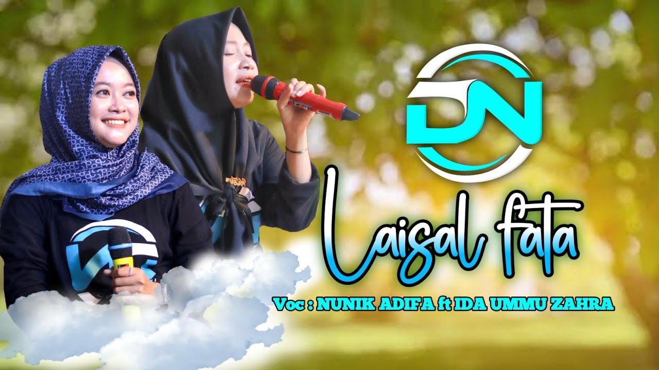 TERBARU 🔴 LAISAL FATA // NUNIK ADIFA ft IDA UMMU ZAHRA // DN Music ...