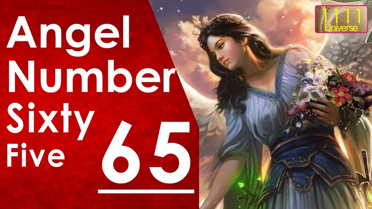Angel Number 65 | Meaning Of Angel Number 65 | Universe Message | Angel ...