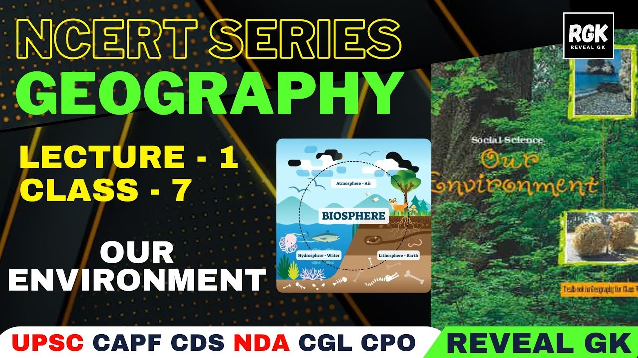 Our Environment | Lecture 1 | NCERT Geography Class 7 Chapter 1 - YouTube