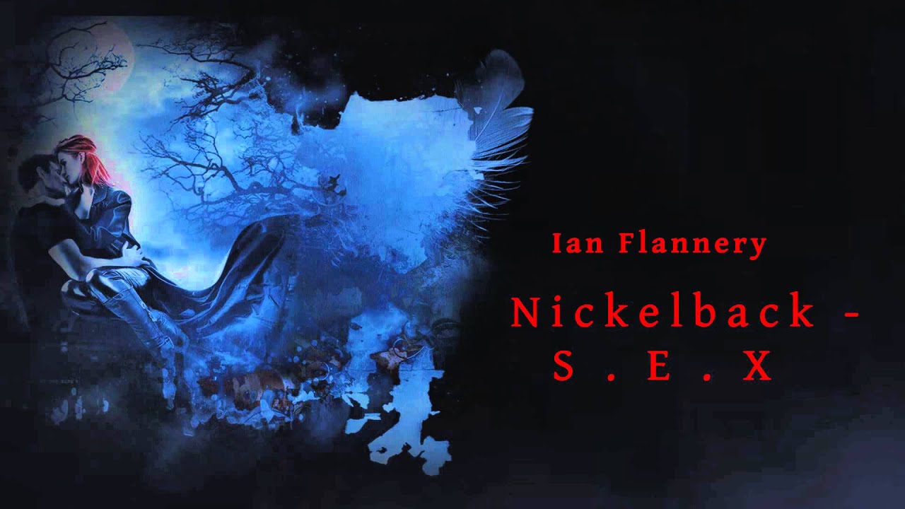2# Theme Song Ian Flannery - Night Huntress - Nickelback - S . E . X ...