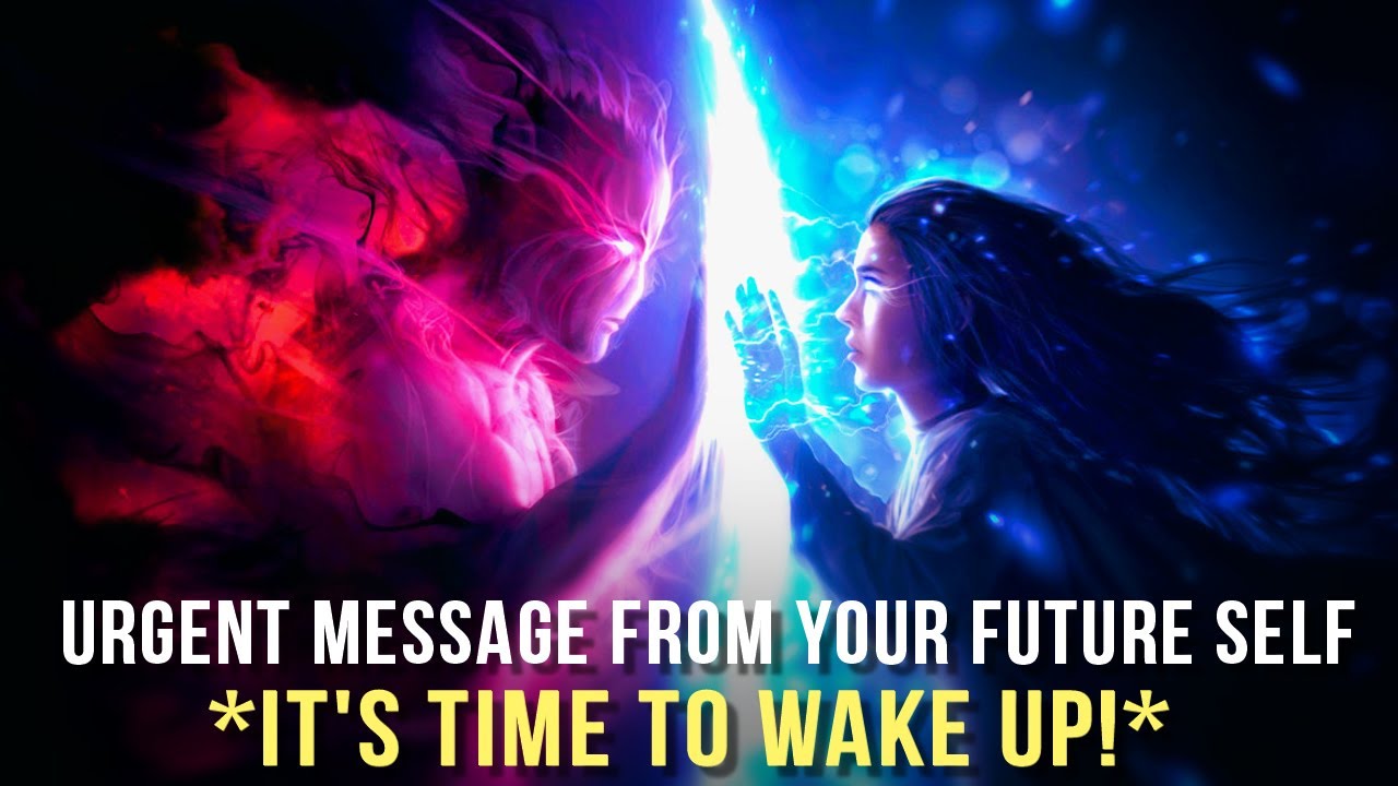 YOUR FUTURE SELF HAS A MESSAGE FOR YOU! (you'll want to hear this ...
