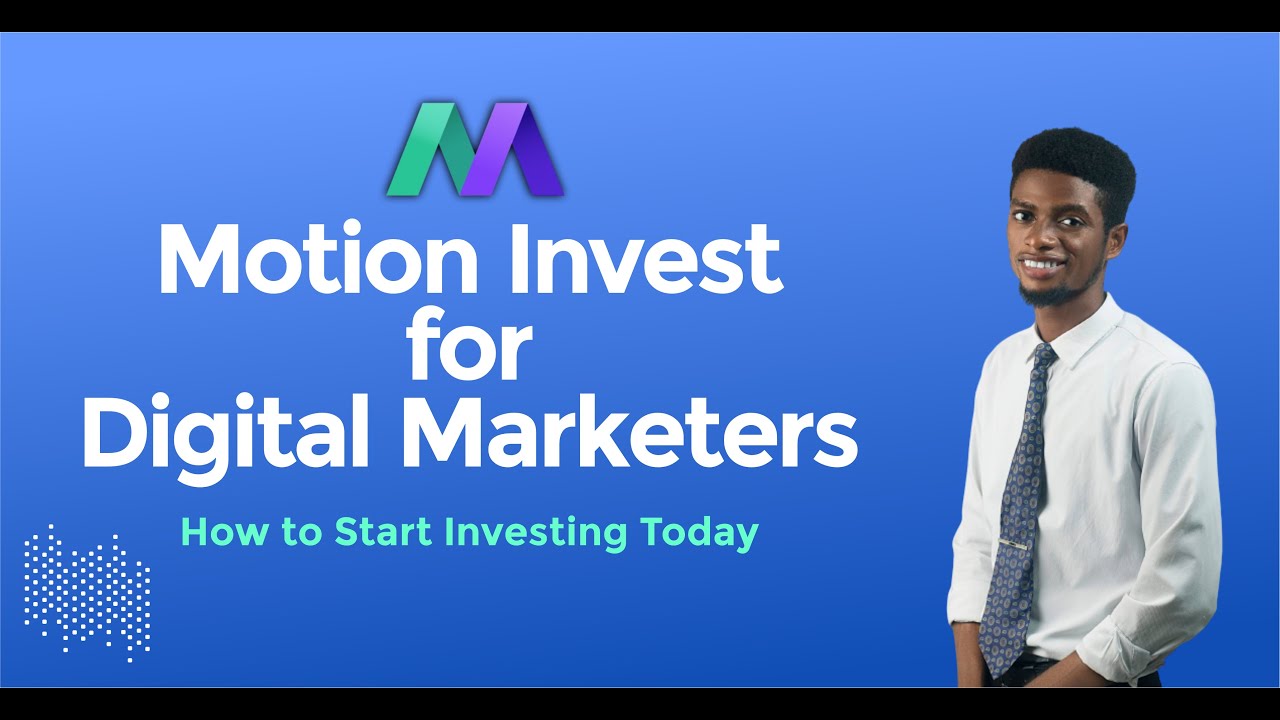 Motion Invest for Digital Marketers: How to Start Investing Today - YouTube