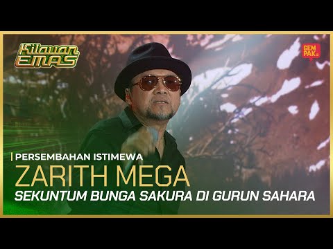 [Persembahan Istimewa] ZARITH MEGA - SEKUNTUM BUNGA SAKURA DI GURUN SAHARA | KILAUAN EMAS 2025