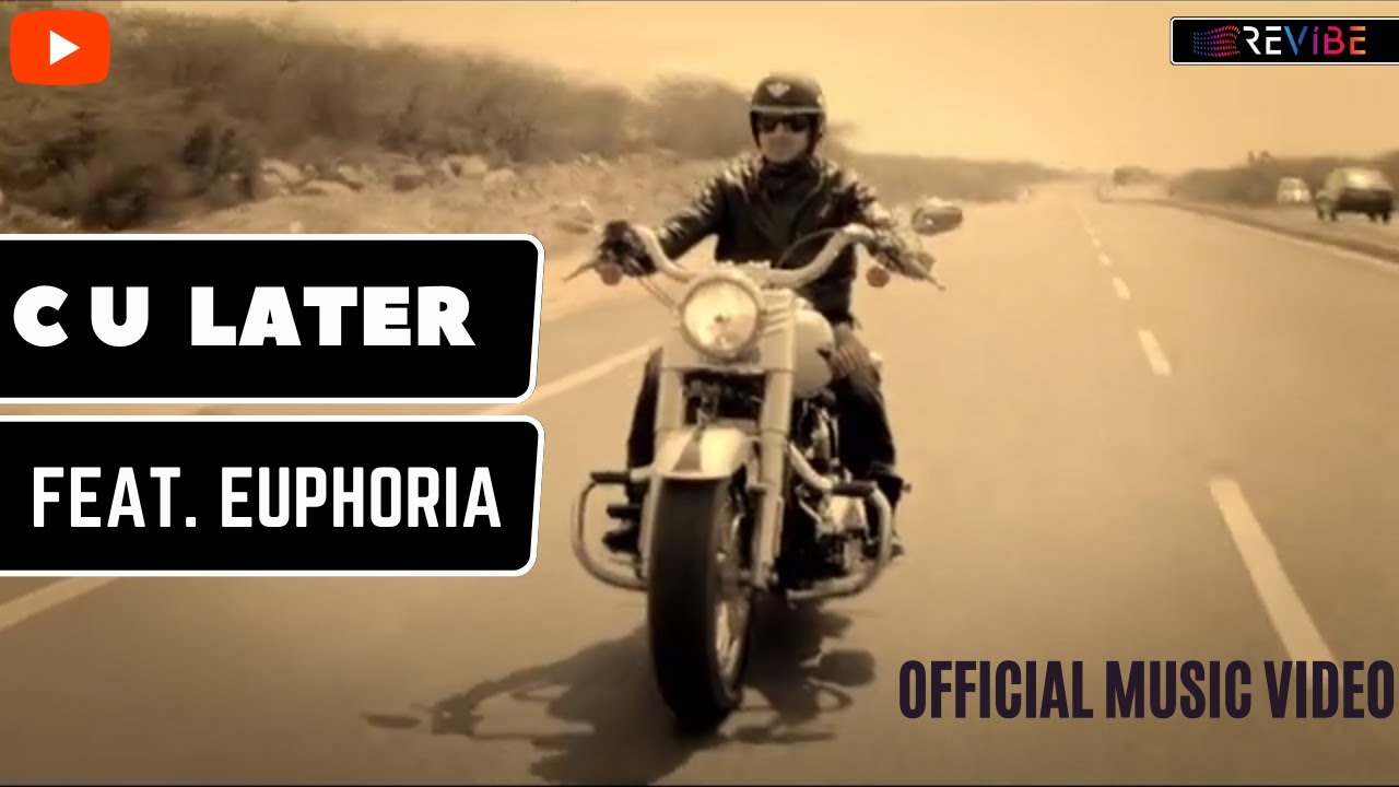 Euphoria- C U Later (Official Music Video) | Hindi Songs - YouTube