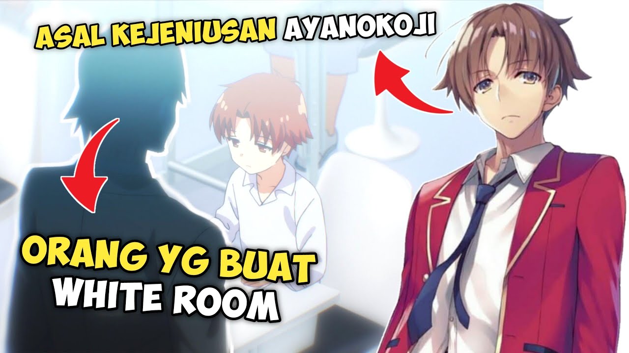Mengenal Tentang White Room - Classroom of the Elite - YouTube