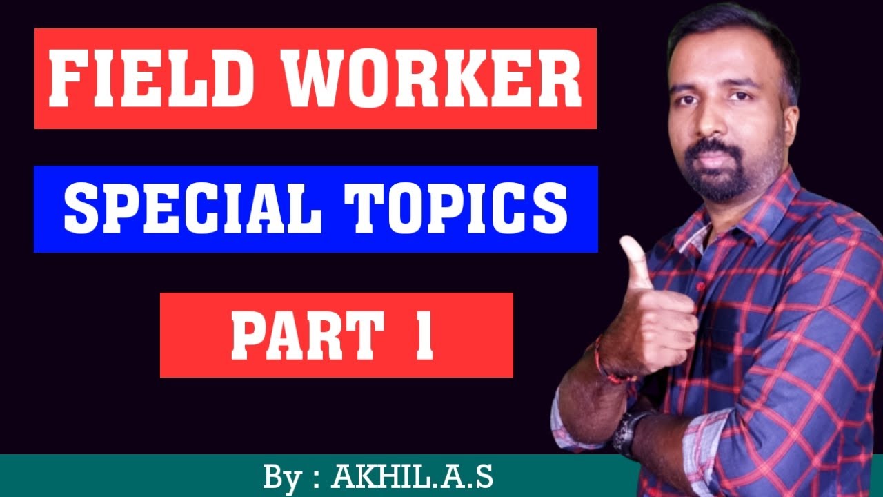 Field Worker || Special Topics || Part 1 - YouTube