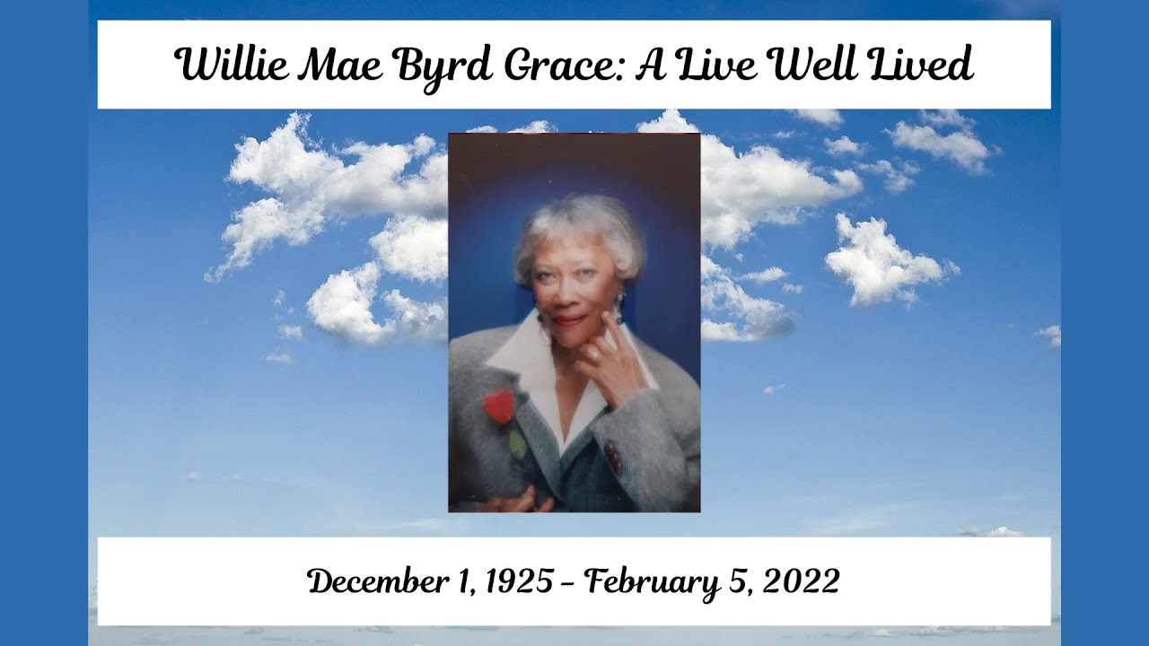 Willie Mae Byrd Grace: A Life Well Lived - YouTube