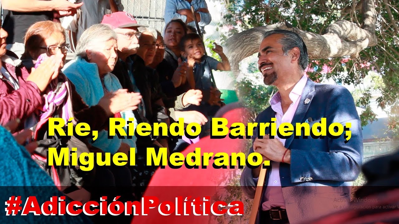 #AdicciónPolítica - Ríe, Riendo Barriendo; Miguel Medrano. - YouTube
