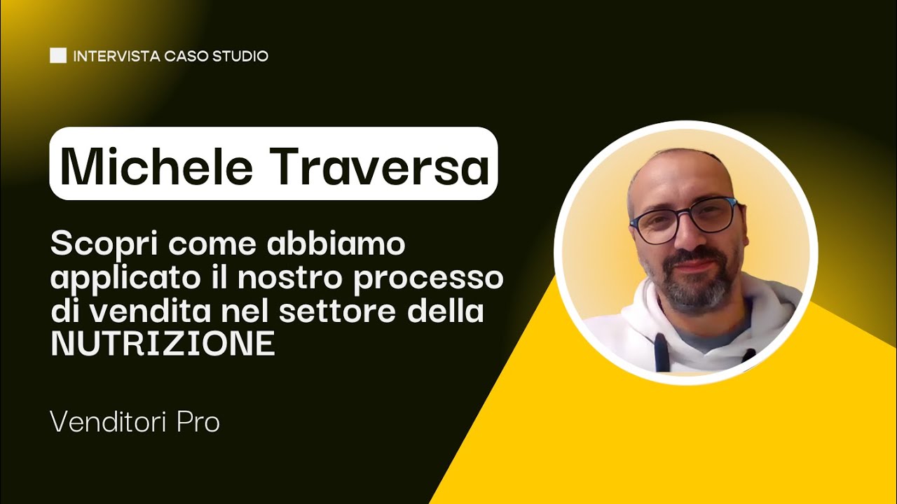Intervista al Dott. Michele Traversa | Come applicare il nostro Processo di Vendita da ...