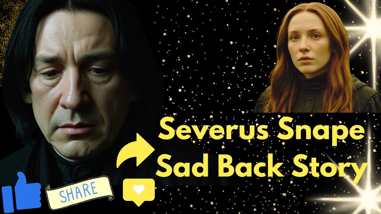 SEVERUS SNAPE BACK STORY - YouTube