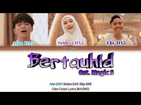 Bertauhid (OST. Magic 5) - Sridevi DA5, Afan DA5, Eby DA5 | Color Coded Lyrics (INA/ENG) - YouTube