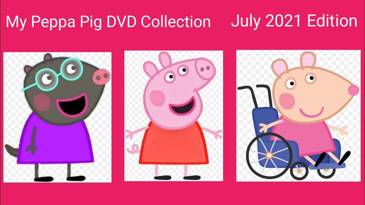 My Peppa Pig DVD Collection July 2021 Edition (Update Version in ...