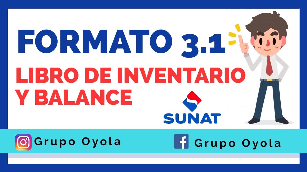 FORMATO 3.1 LIBRO DE INVENTARIO Y BALANCE / SUNAT - YouTube