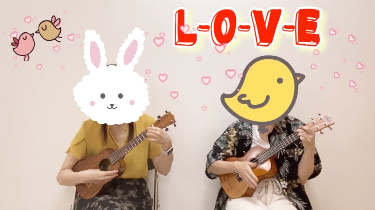 L-O-V-E / NAT KING COLE【ukulele duo】 - YouTube