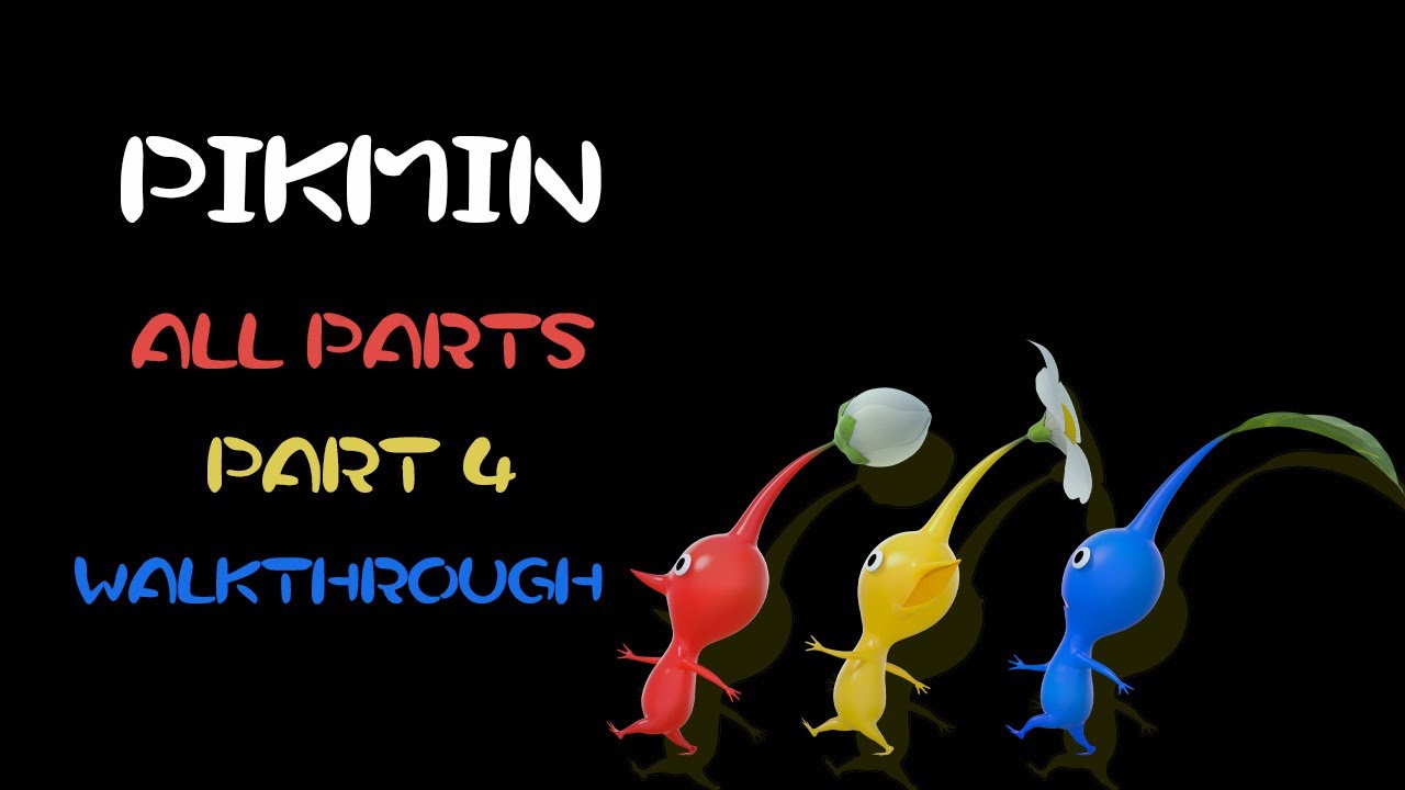 Pikmin / All Parts / HD Textures / Part 4 (Walkthrough) - YouTube