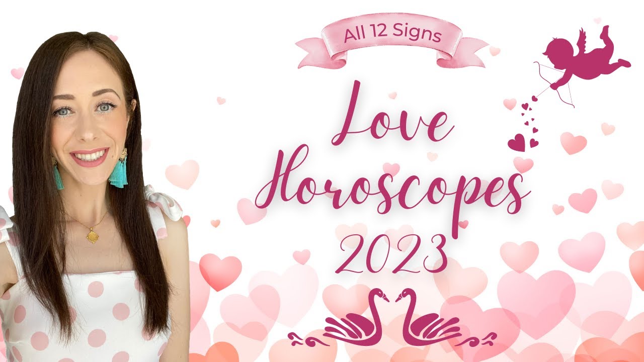 ️🧡💛 LOVE HOROSCOPES 2023 💚💙💜 ALL 12 SIGNS 💖 SUPER DETAILED & IN-DEPTH ...