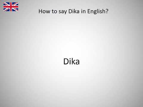 How to say Dika in English? - YouTube