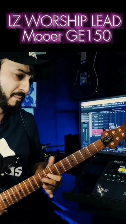 Mooer GE150 Preset Worship Lead Pack 10 THE presets @MooerAudioOfficial - YouTube