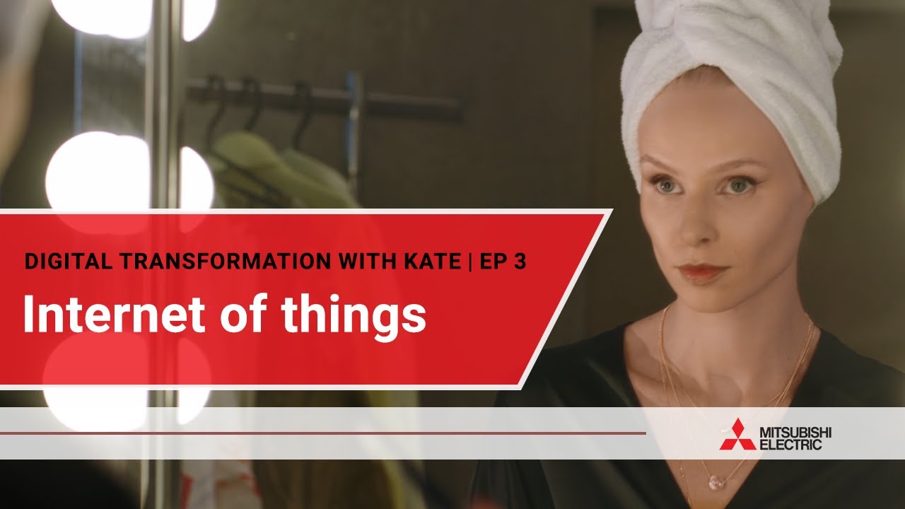 Digital transformation with Kate - episode 3 | Internet of things - YouTube