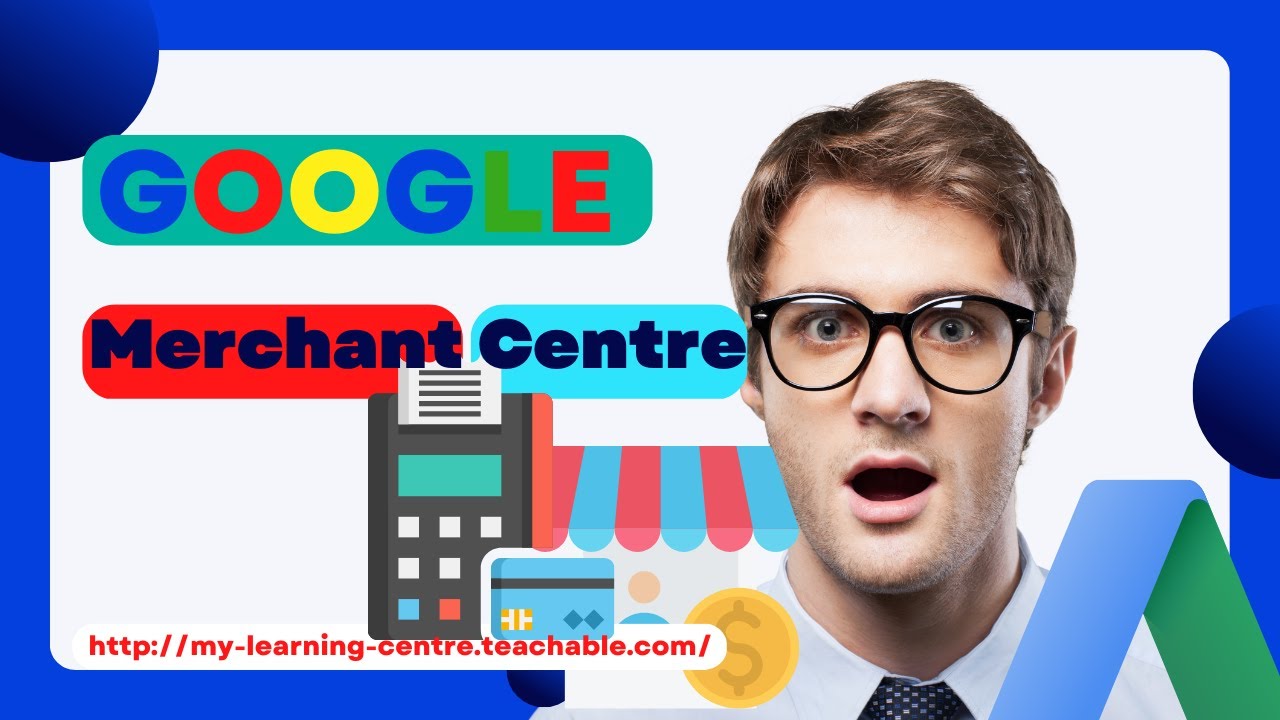 How to use latest Google Merchant Centre Tools - Google Merchant Centre ...