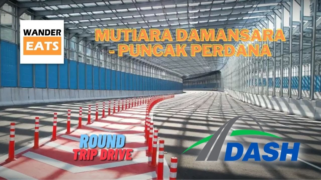 Ride: DASH HIGHWAY Round Trip Drive - The New Damansara–Shah Alam ...