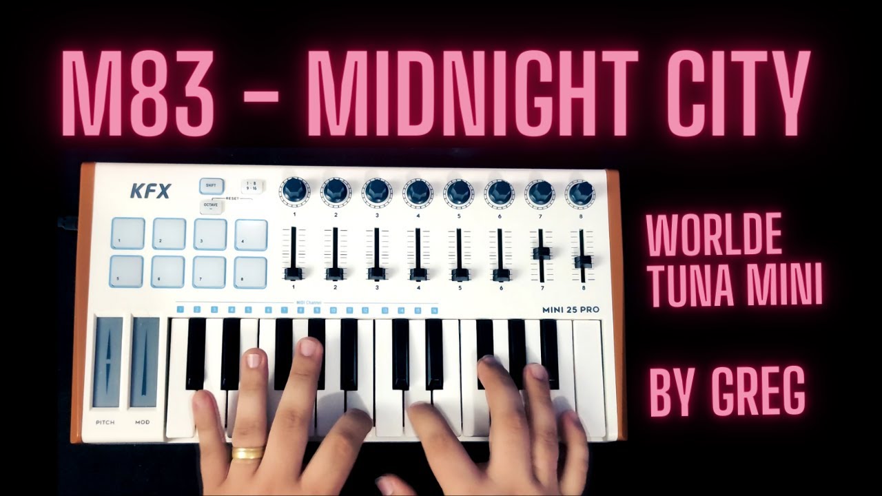 M83 - Midnight City (Livelooping cover - Worlde Tuna Mini/KFX Mini 25 ...