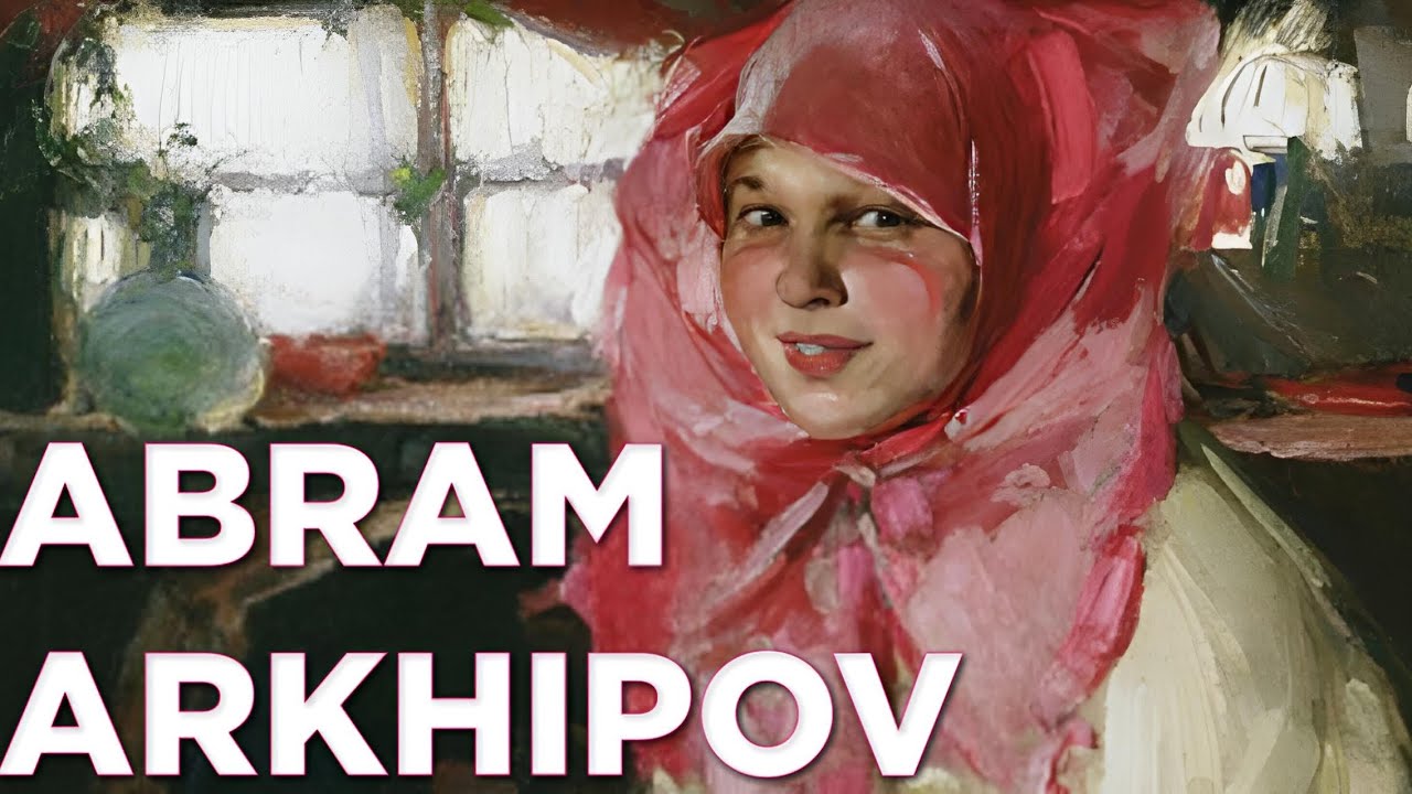 Abram Arkhipov: A Collection of 40 Paintings - YouTube