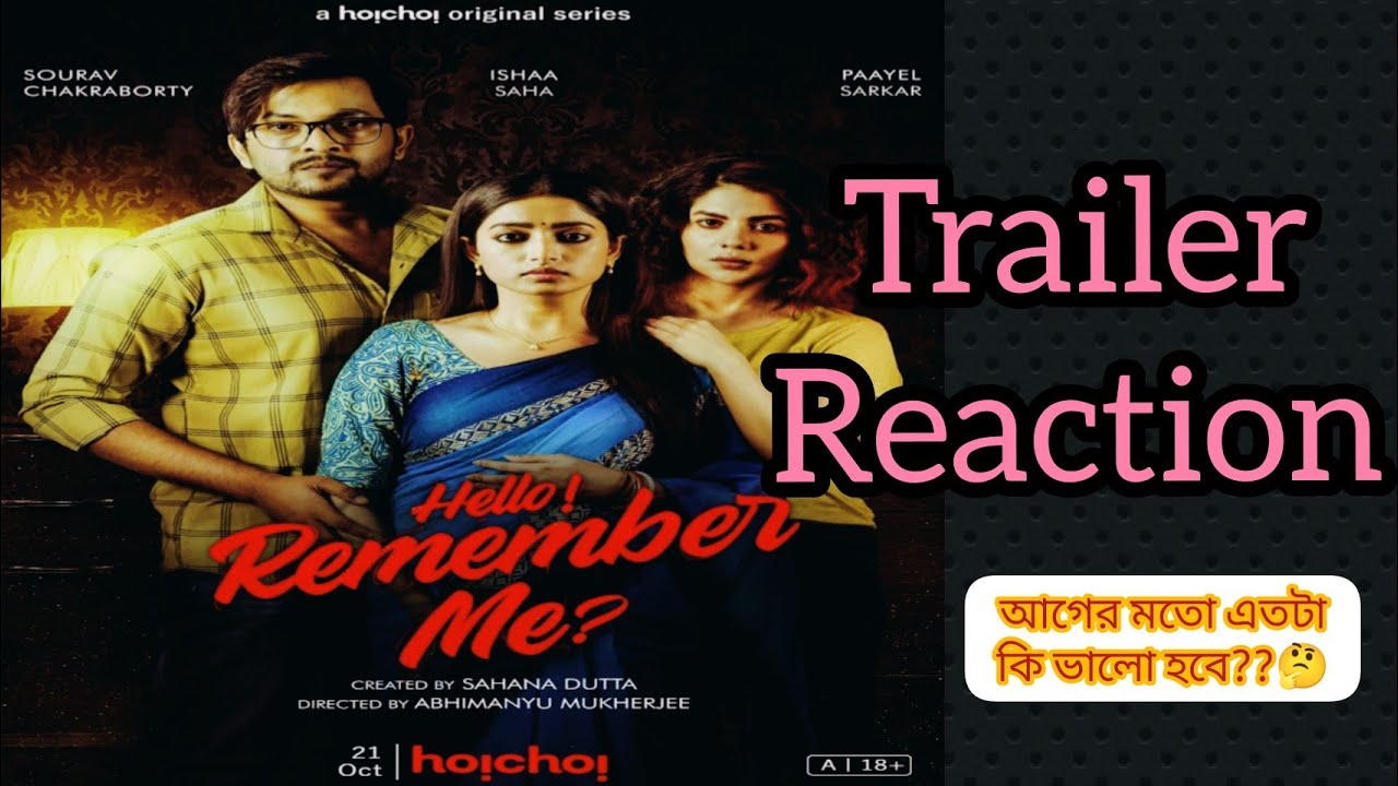 Hello Remember Me? Trailer Reaction🤔 @hoichoi|Ishaa|Paayel|Sourav ...