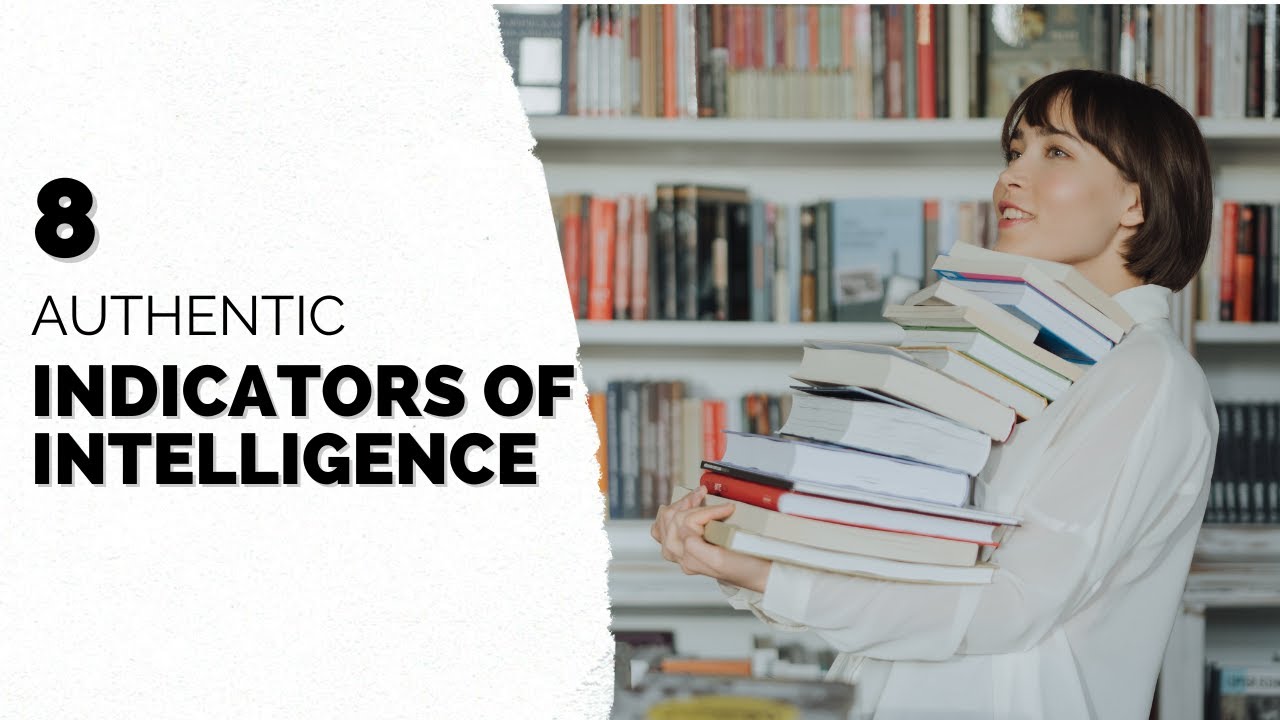 8 AUTHENTIC Indicators of Intelligence - YouTube