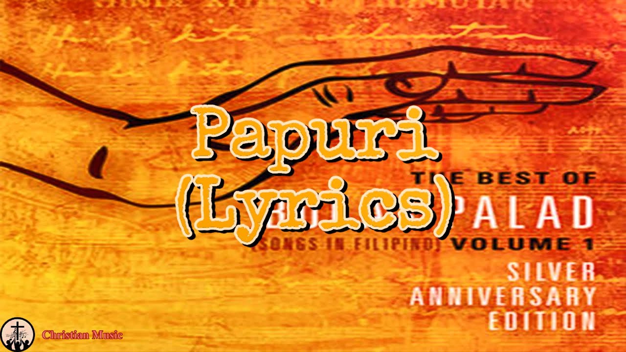 Papuri (Lyrics) - Bukas Palad - YouTube