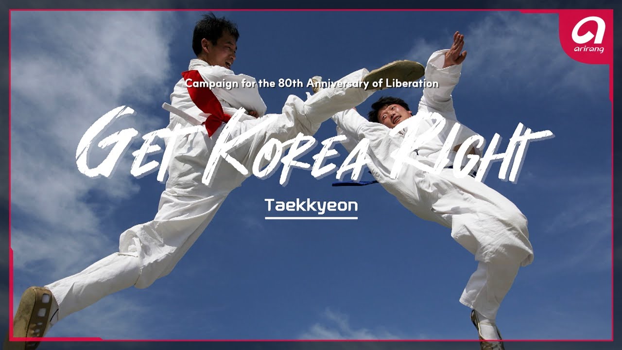 [Get Korea Right] Taekkyeon - YouTube