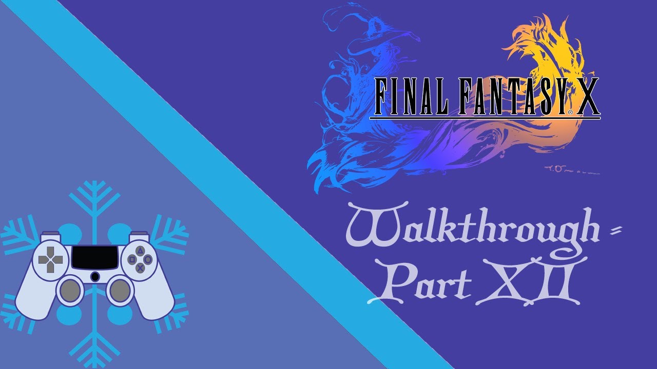 Final Fantasy X Walkthrough - Part 12 - YouTube