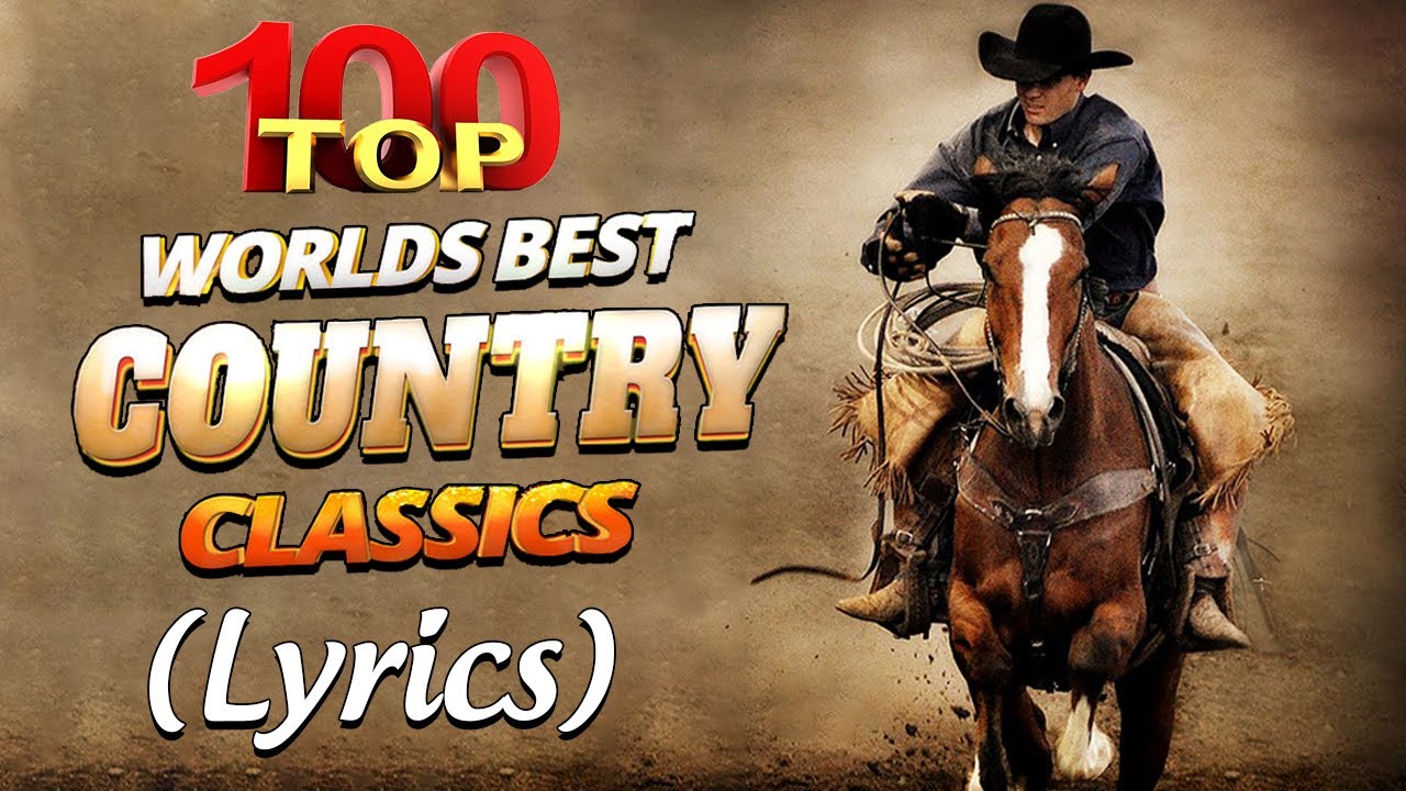 The Best Classic Country Songs Of All Time With Lyrics 🤠 Greatest Hits ...