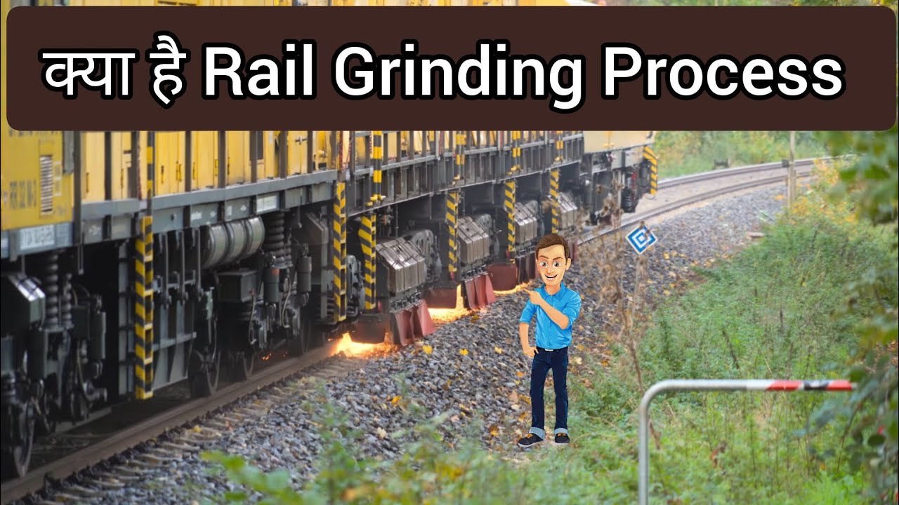 Rail Grinding Process | भारतीय रेलवे आखीर क्यो करती हैं इसका इस्तेमाल ...