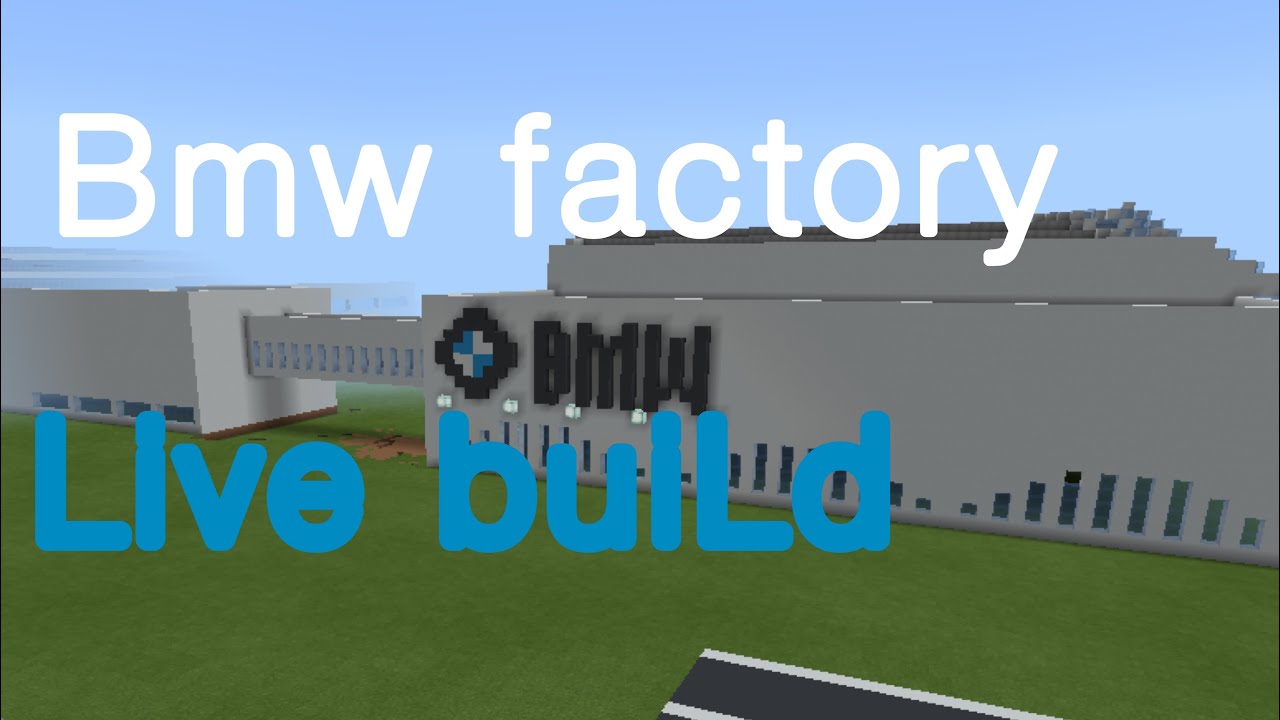 Building a Bmw factory live (Minecraft part 3 final part) - YouTube
