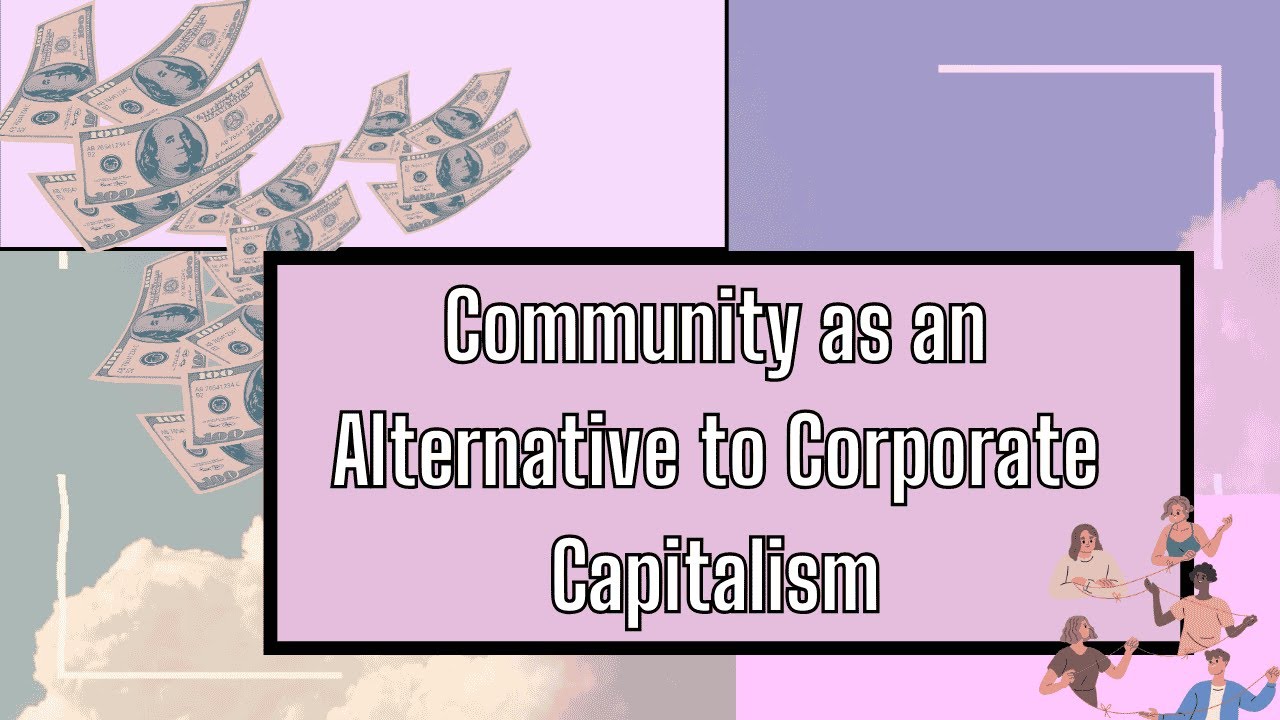 Ep 20: Community as an Alternative to Corporate Capitalism - YouTube