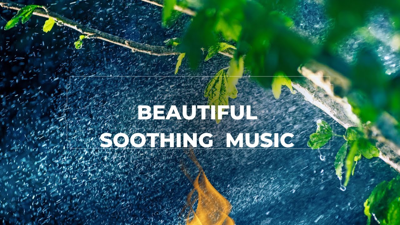 Beautiful Soothing Music - YouTube