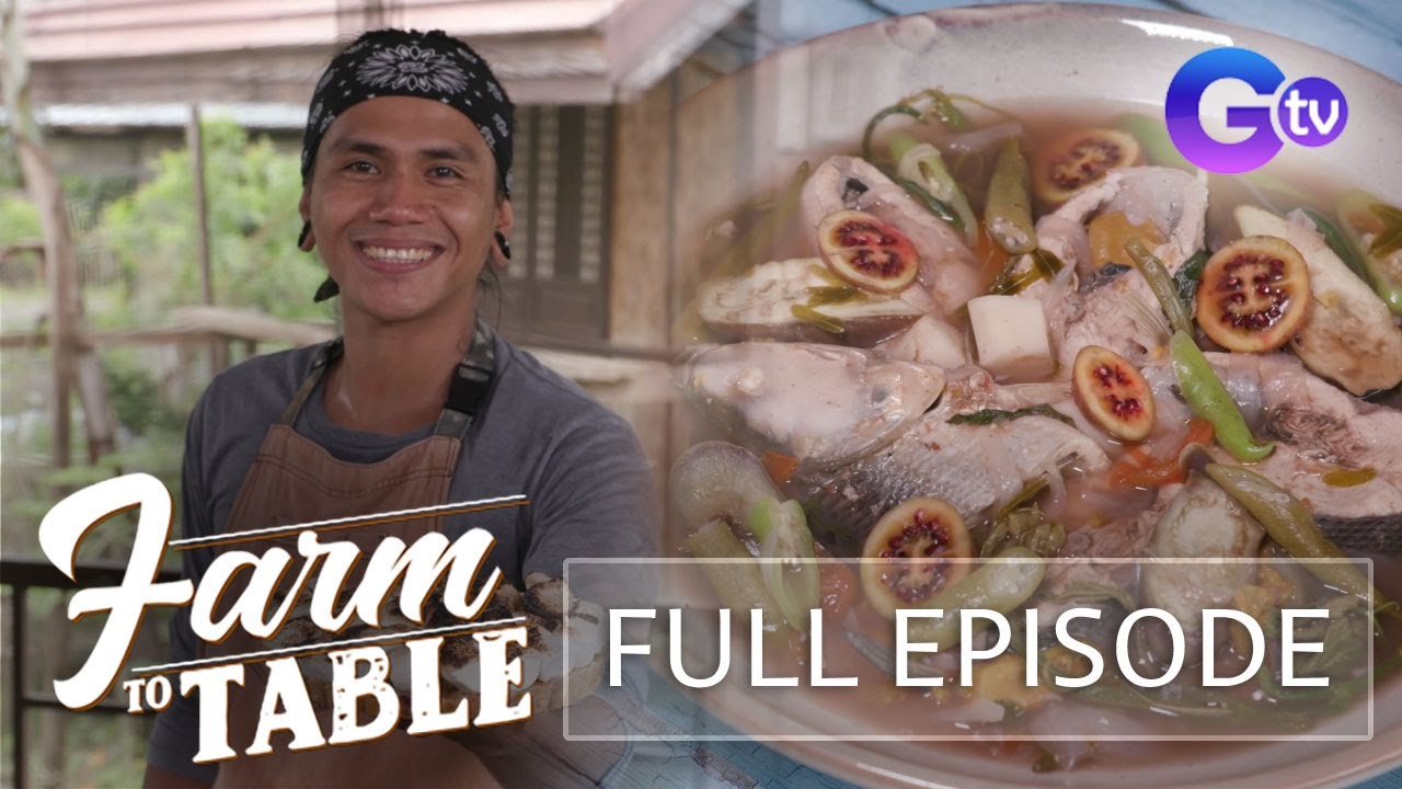 Farm To Table: A nostalgic food trip at Kalipayan Farm | Full Episode ...