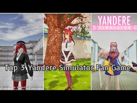 TOP 3 Yandere Simulator Fan Games (+DL) - YouTube