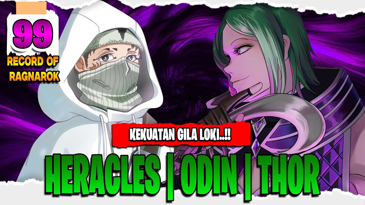 REVIEW RECORD OF RAGNAROK CHAPTER 99 - LOKI VS SIMO HAYHA DIMULAI ...