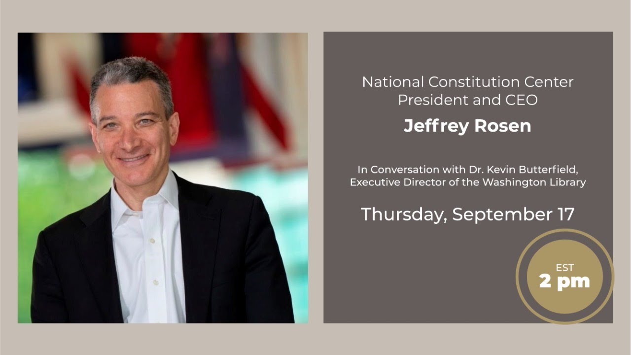 The Enduring Legacies of the Constitution with Jeffery Rosen and Kevin ...