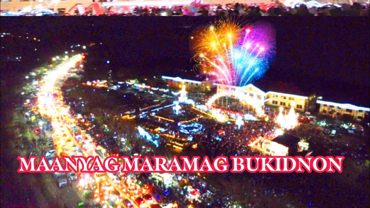 Maanyag Maramag Bukidnon Christmas Lighting Fireworks Display, NOVEMBER ...