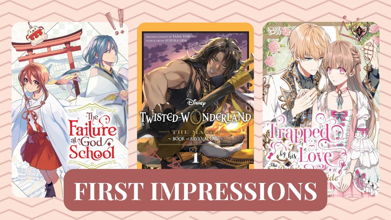 First Impressions Unfiltered: The Failure at God School, Twisted Wonderland, & Trapped By His ...