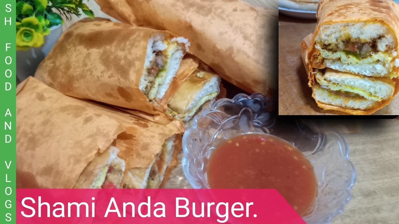 Shami Anda Burger Recipe | Shami Kebab Anda Burger Recipe | SH Food And ...