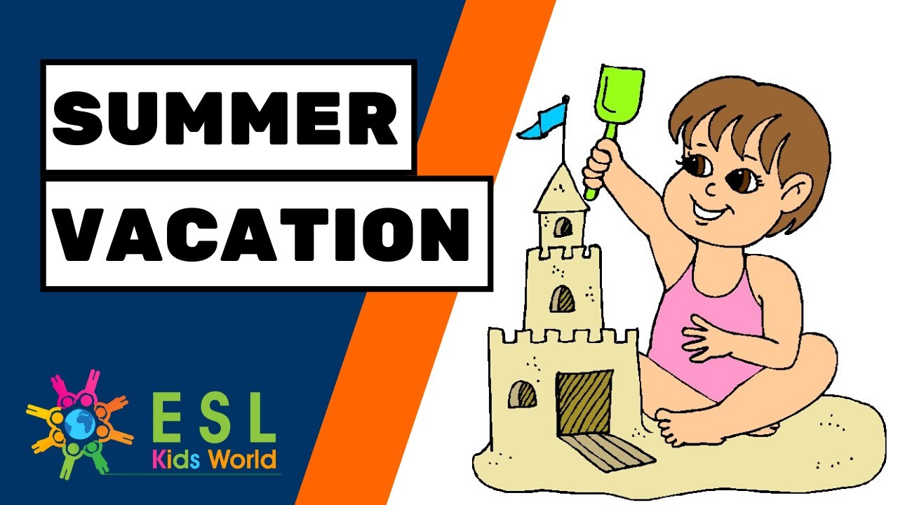 Summer Vacation Story Classroom Story For ESL Children YouTube summer-vacation-story-classroom-story-for-esl-children-youtube